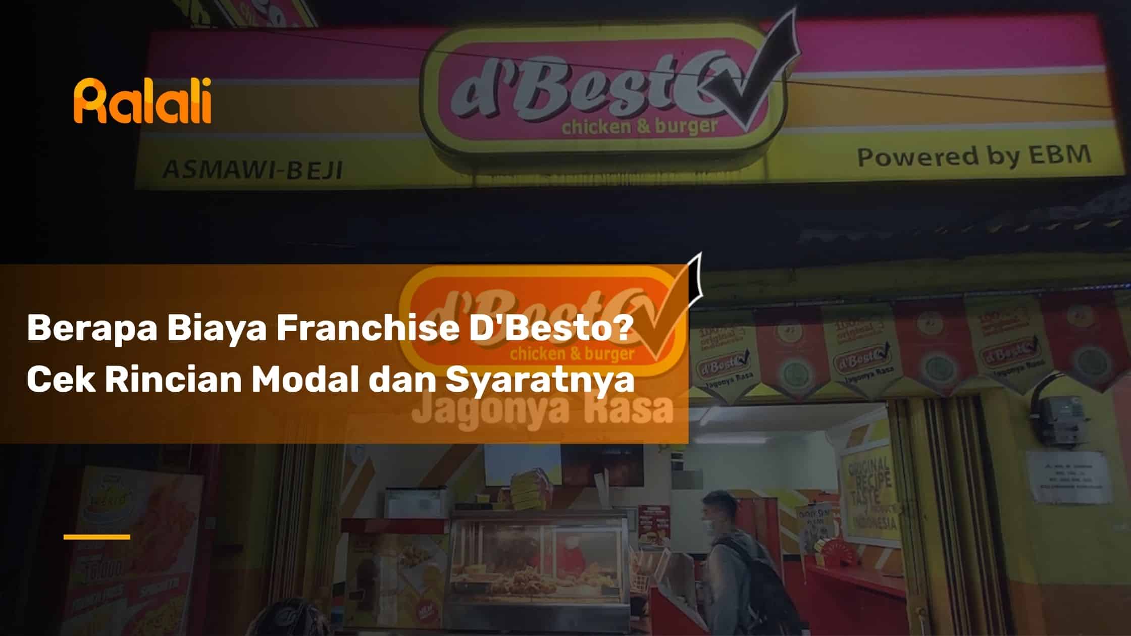 Berapa Biaya Franchise D'Besto? Cek Rincian Modal dan Syaratnya ...